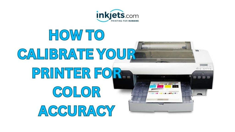 How to Calibrate Your Printer for Color Accuracy – Inkjets.com